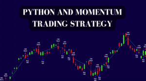 Python and Momentum Trading Strategy (Backtest, Rules, Code, Setup ...
