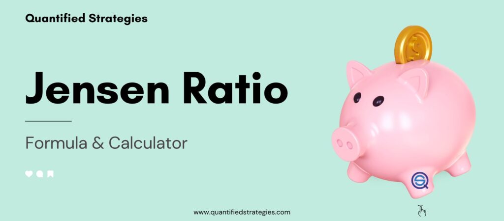 Jensen Ratio: Definition, Formula and Calculator - QuantifiedStrategies.com
