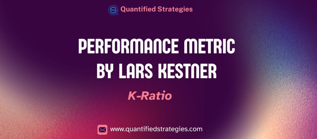 K-Ratio: Performance Metric by Lars Kestner - QuantifiedStrategies.com