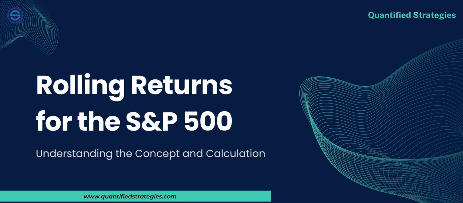 Rolling Returns for the S&P 500: Understanding the Concept and ...