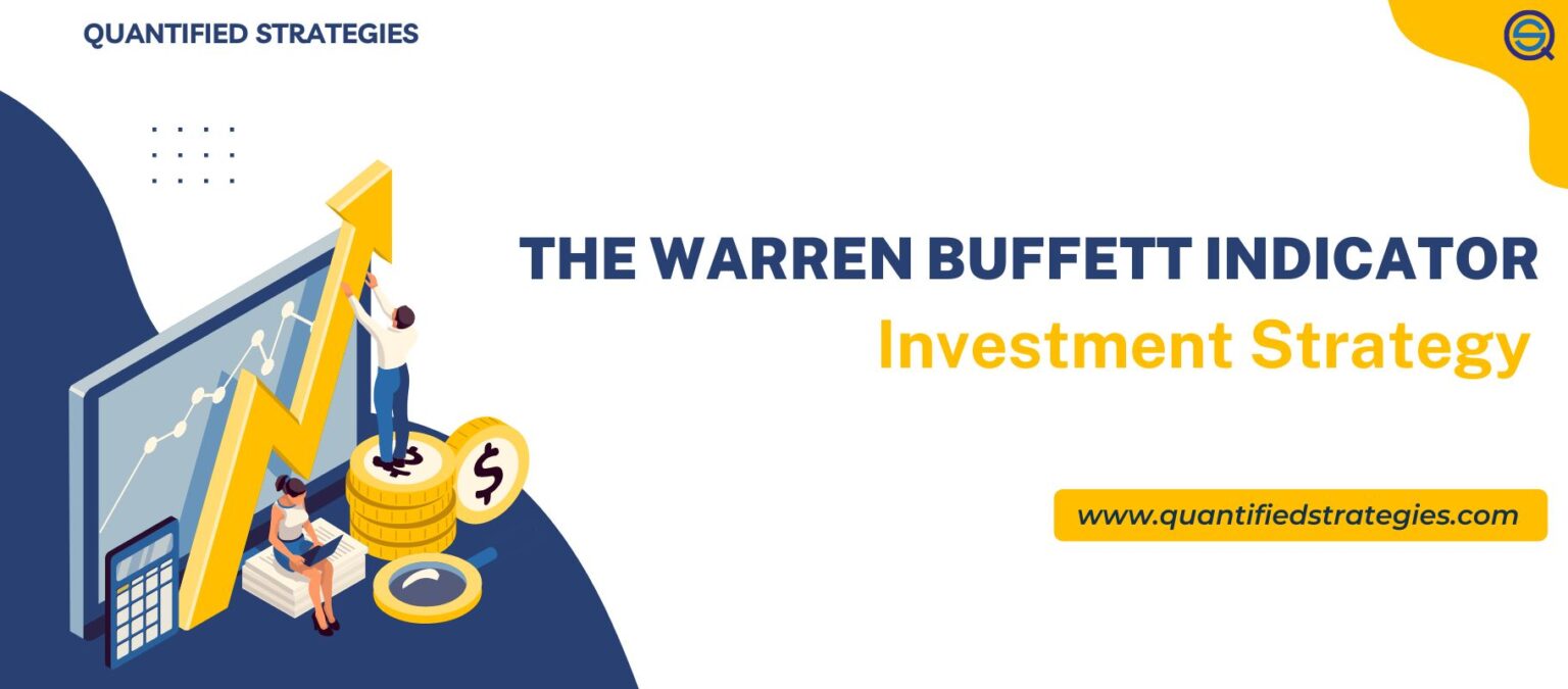The Warren Buffett Indicator Investment Strategy (Evidence, Rules ...