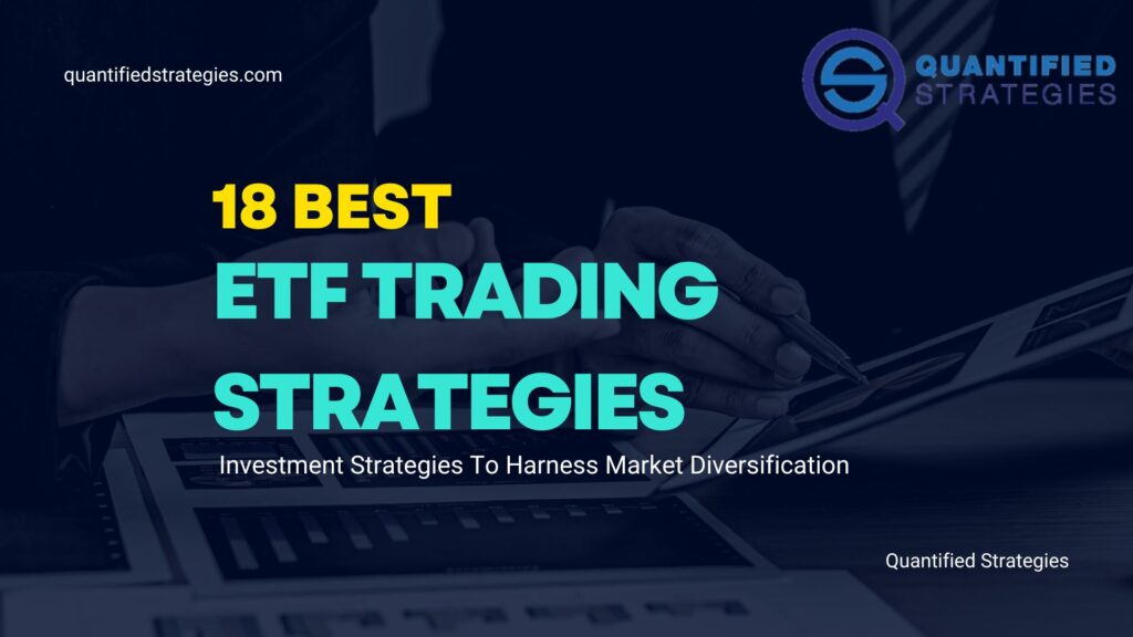 18 ETF Trading Strategies: Guide To Exchange Traded Funds ...