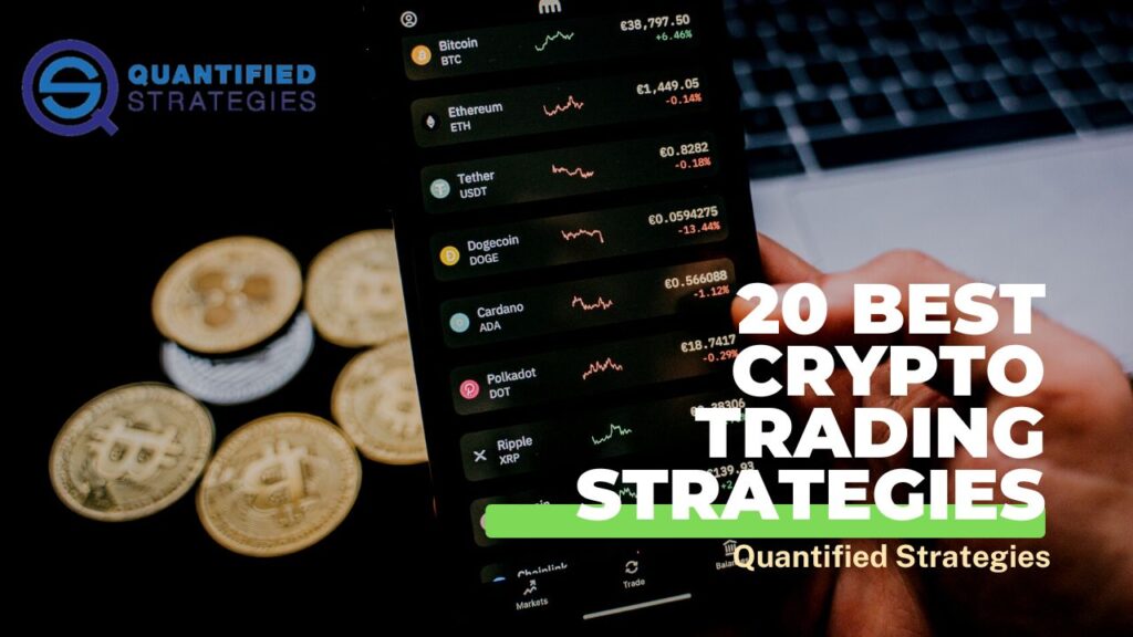 20 Best Cryptocurrency Trading Strategies 2025 - QuantifiedStrategies.com