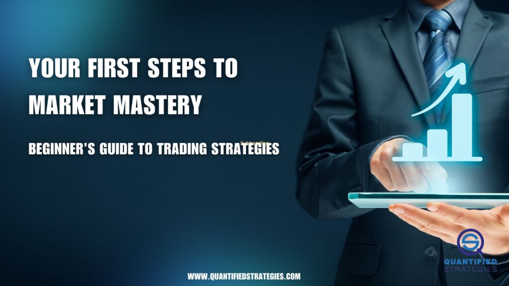 Beginner's Guide to Trading Strategies: Your First Steps to Market ...