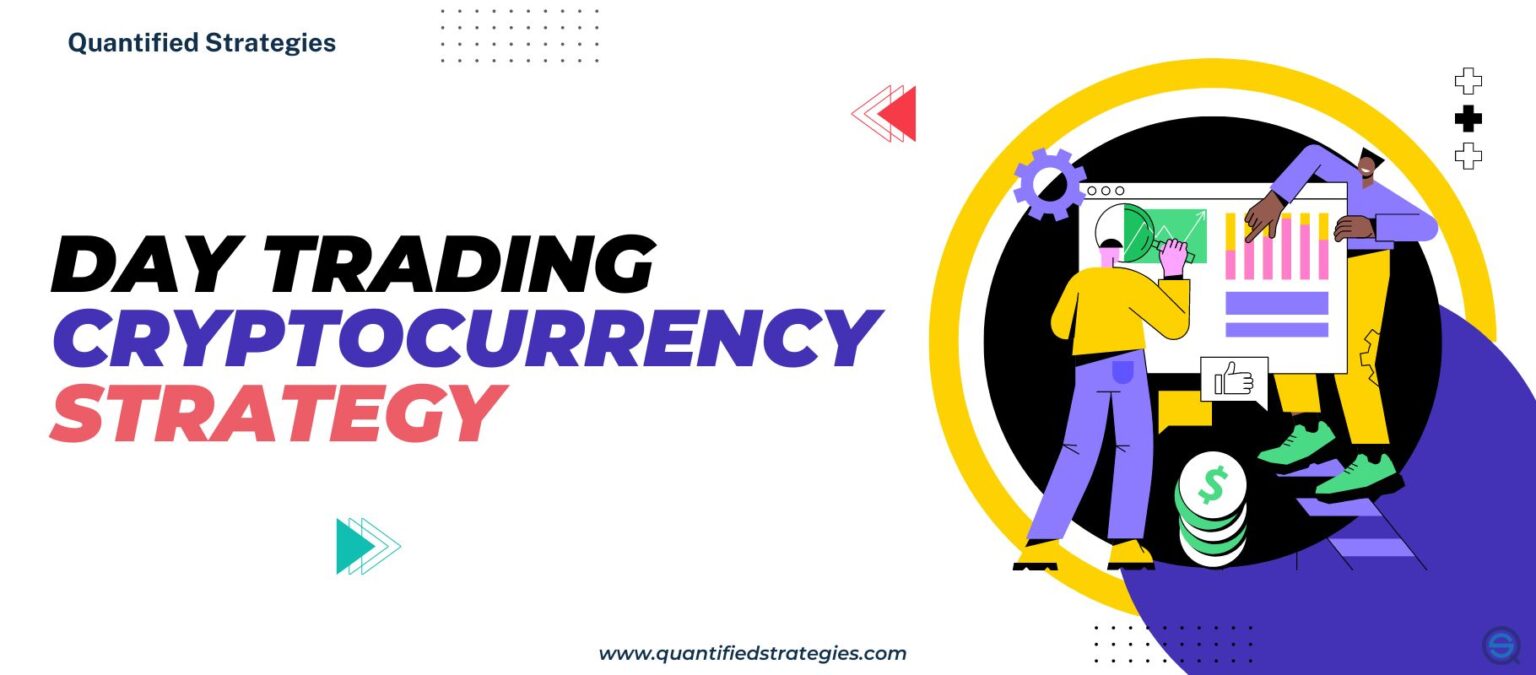 Day Trading Cryptocurrency Strategy — Insights, Backtest, and Tips ...