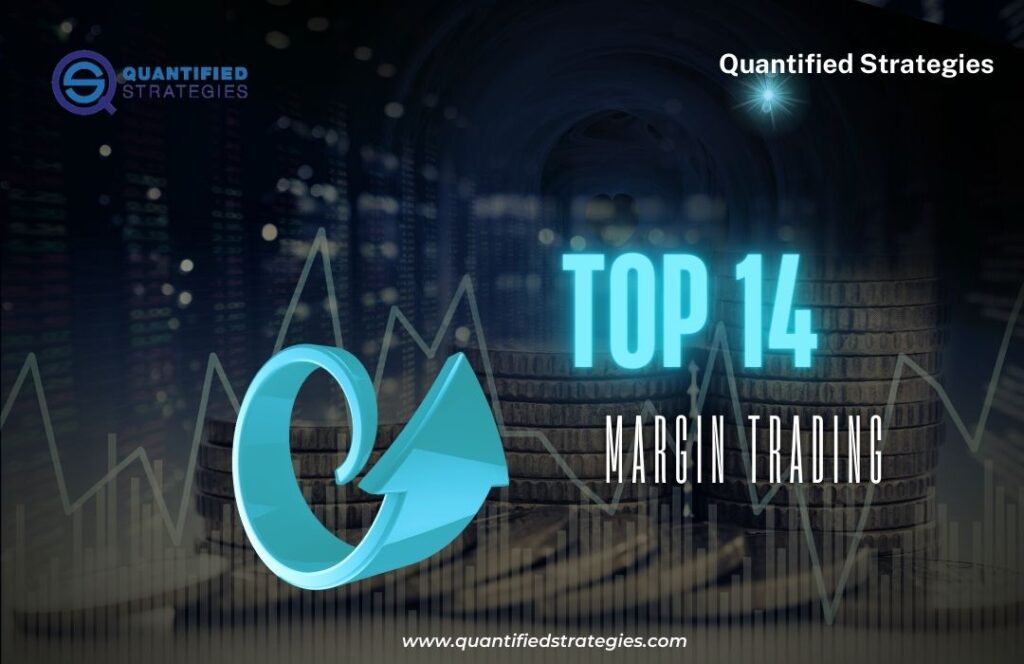 Margin Trading: 14 Different Types (Calculator) - QuantifiedStrategies.com