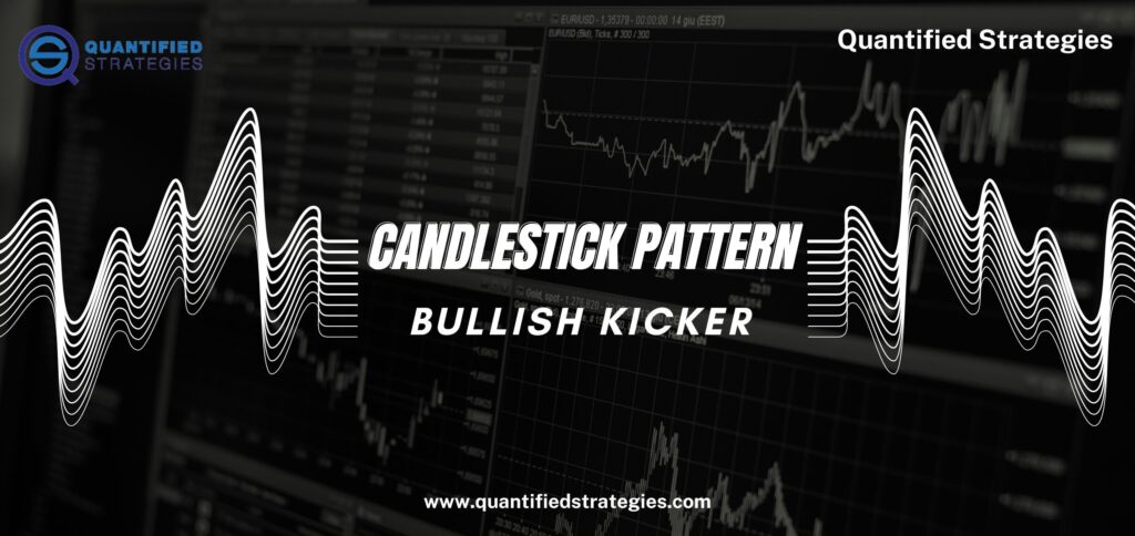 Bullish Kicker: Candlestick Pattern - QuantifiedStrategies.com