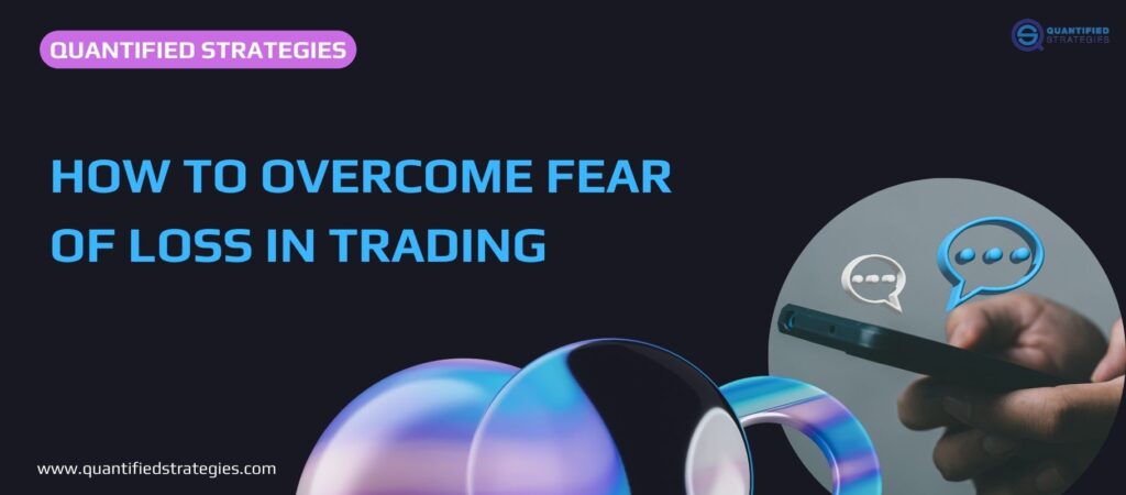 How To Overcome Fear Of Loss In Trading (3 Tips And Hacks ...