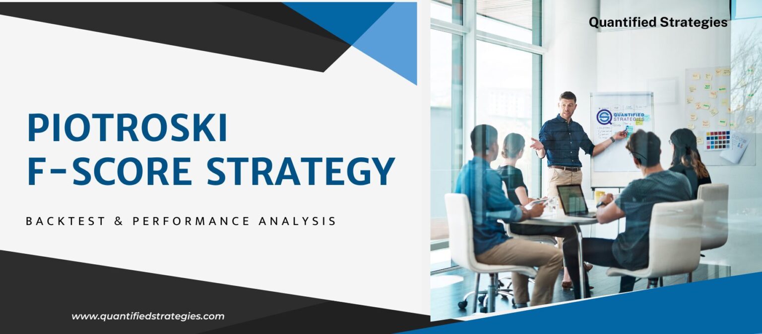 Piotroski F-Score Strategy: Backtest and Performance Analysis ...