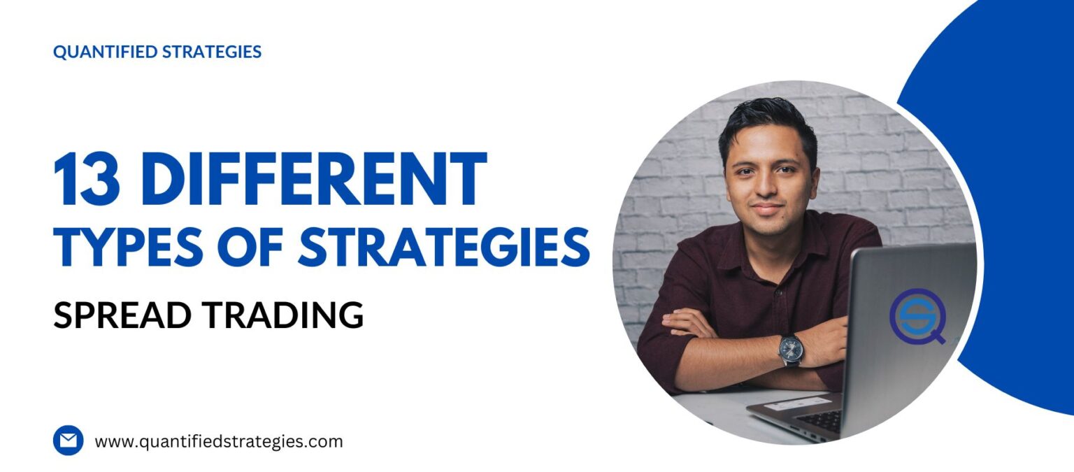 Spread Trading: 13 Different Types of Strategies - QuantifiedStrategies.com