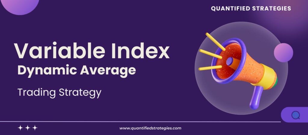 Variable Index Dynamic Average Trading Strategy Backtest