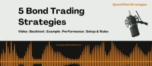 5 Bond Trading Strategies (Treasury-Fixed Income) - (Video, Backtest ...