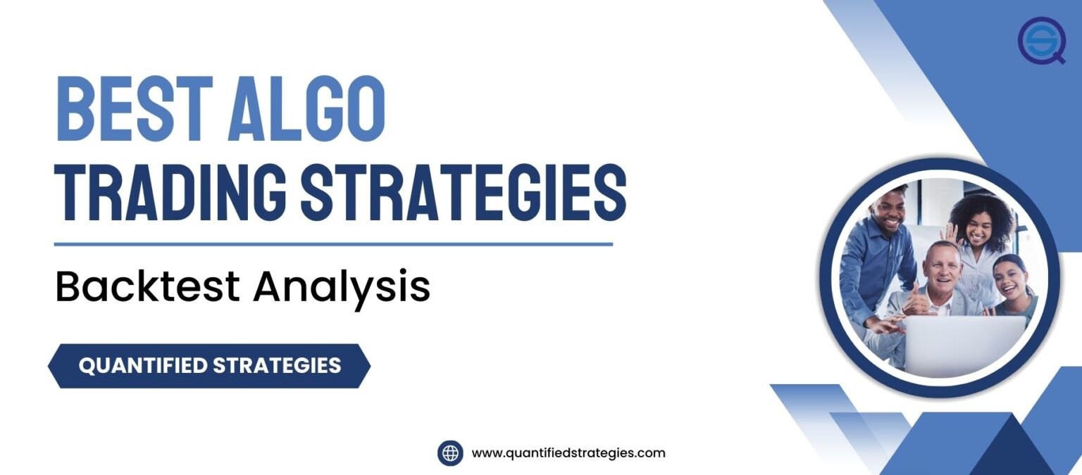 Best Algo Trading Strategies 2025 – (Data-driven and backtested ...