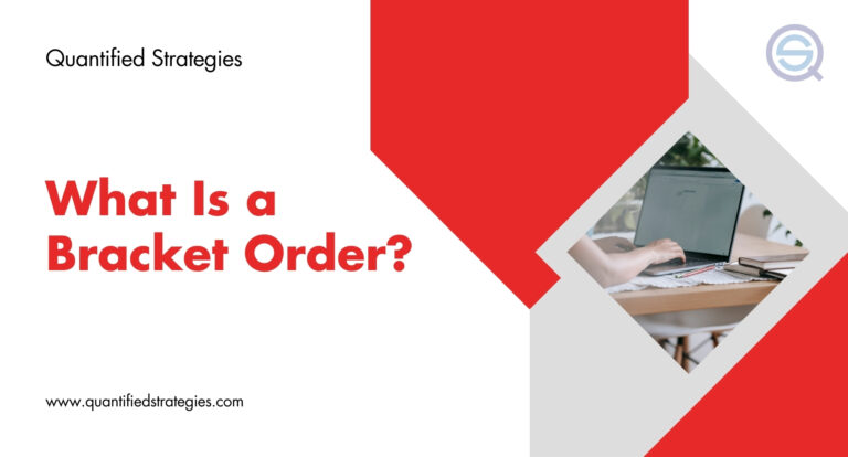 What Is a Bracket Order? - QuantifiedStrategies.com