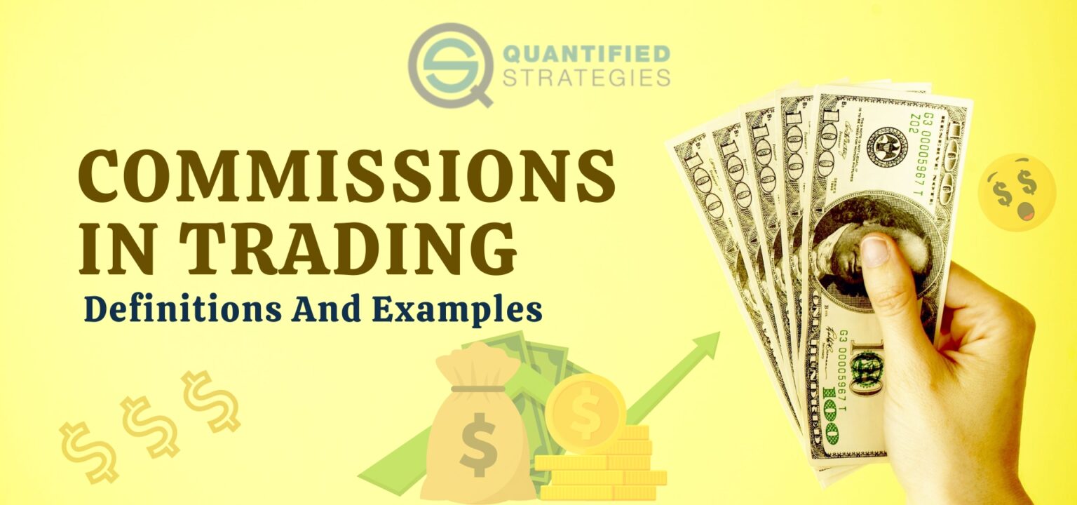Commissions In Trading (Definitions And Examples ...