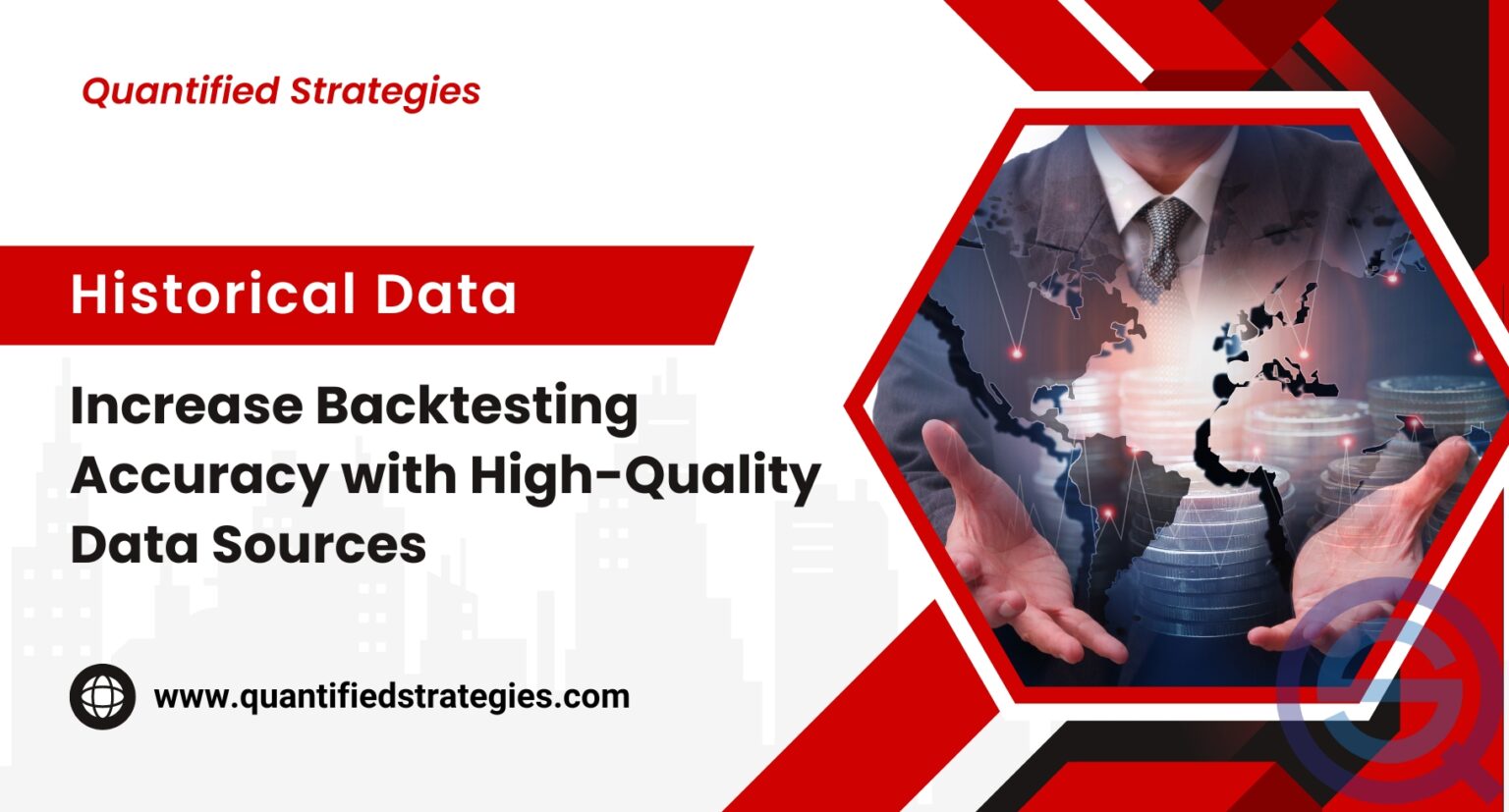 Historical Data: Increase Backtesting Accuracy with High-Quality Data ...