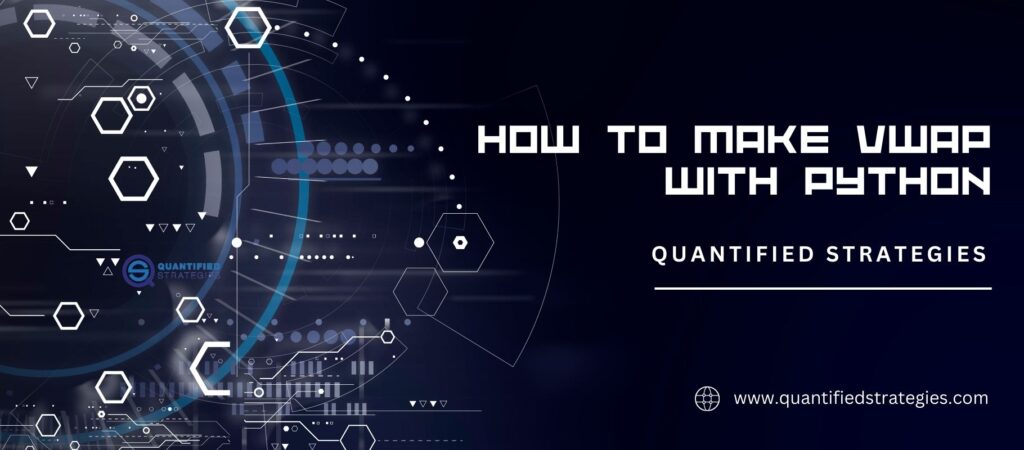 How To Make VWAP With Python - QuantifiedStrategies.com
