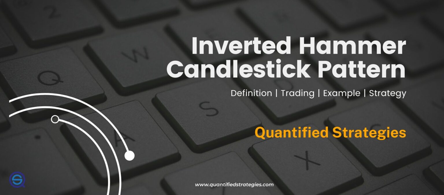 Inverted Hammer Candlestick Pattern: Definition, Trading, Example ...