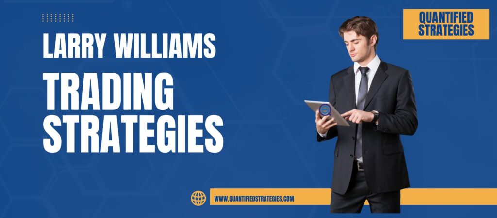 Larry Williams Trading Strategies (With Backtest And Example ...