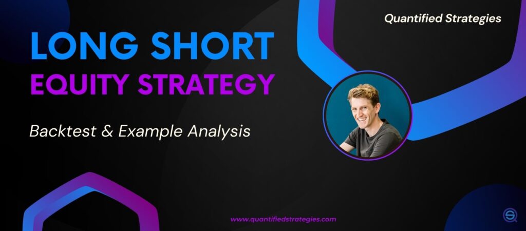 Long Short Equity Strategy (Backtest And Example Analysis ...