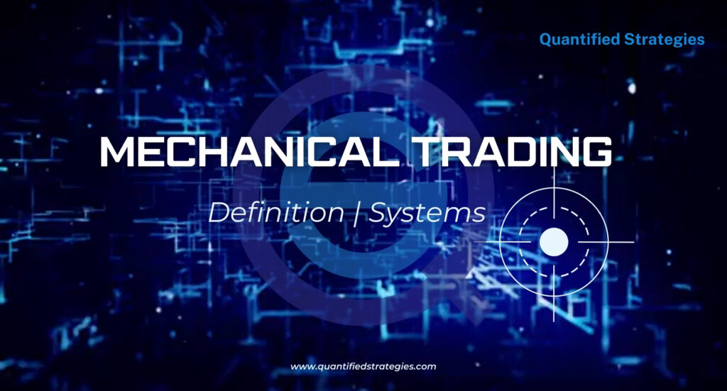 Mechanical Trading: What is it? Definition, Systems ...