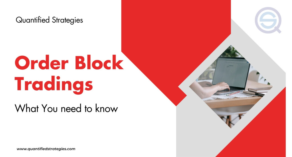 Order Block Tradings: What You need to know - QuantifiedStrategies.com