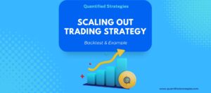 Scaling Out Trading Strategy: Backtest and Example ...