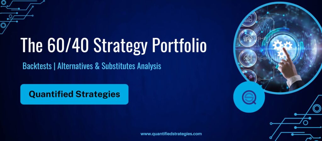 The 60/40 Strategy Portfolio – Is It Dead? Backtests, Alternatives, And ...