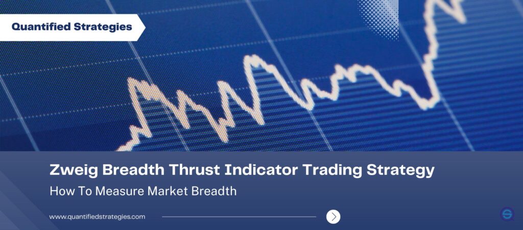 Zweig Breadth Thrust Indicator Trading Strategy- How To Measure Market ...