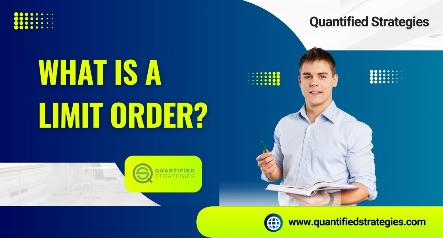 What Is a Limit Order? - QuantifiedStrategies.com