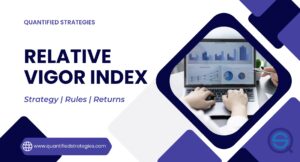 Relative Vigor Index (RVI) - Strategy, Rules, Returns, Video ...