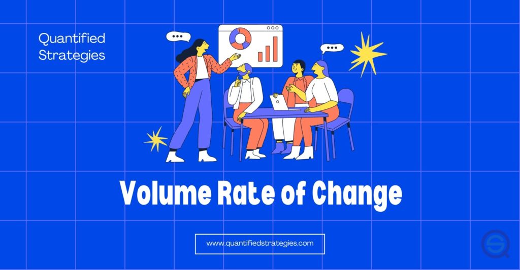 Volume Rate of Change (VROC) - QuantifiedStrategies.com