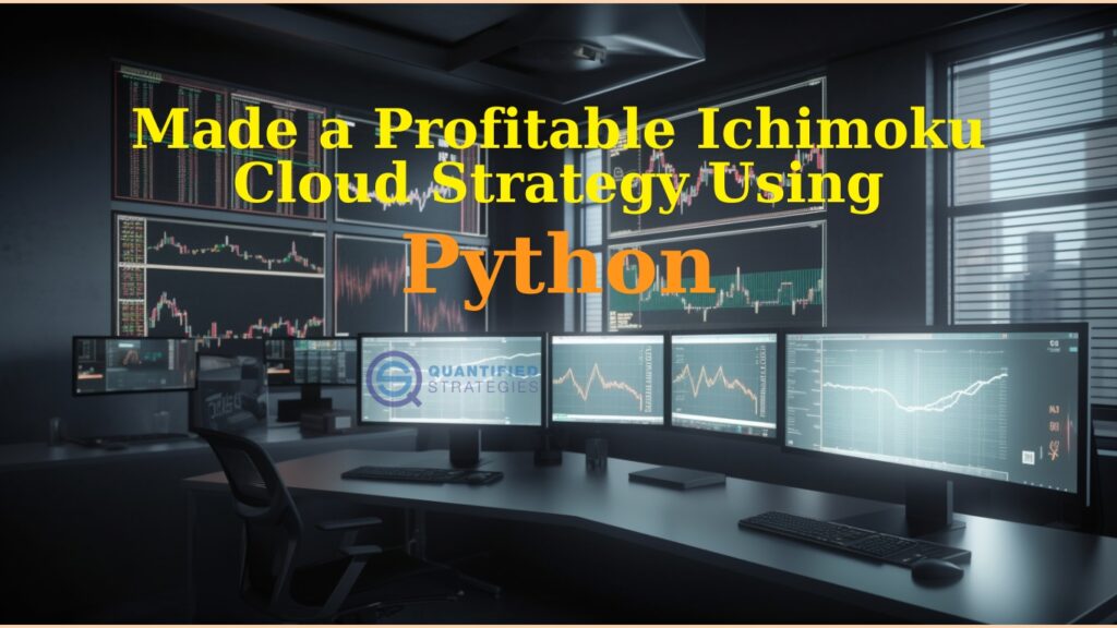 How I Made a Profitable Ichimoku Cloud Strategy Using Python - QuantifiedStrategies.com