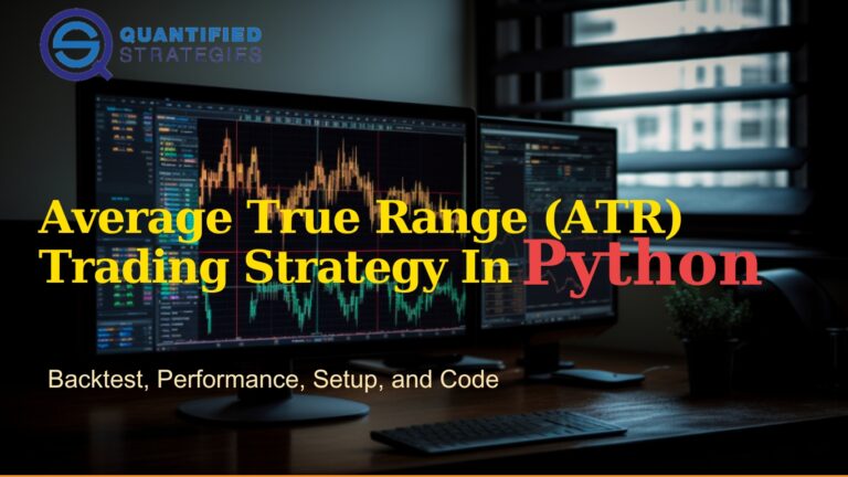 How To Make An Average True Range (ATR) Trading Strategy In Python ...