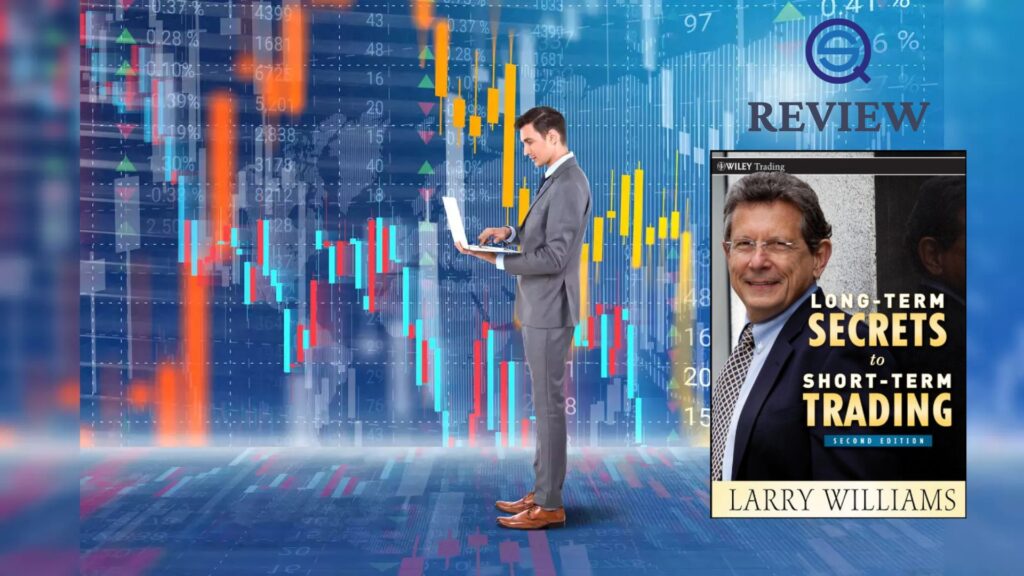 Review of Larry Williams's Long Term Secrets to Short Term Trading - QuantifiedStrategies.com