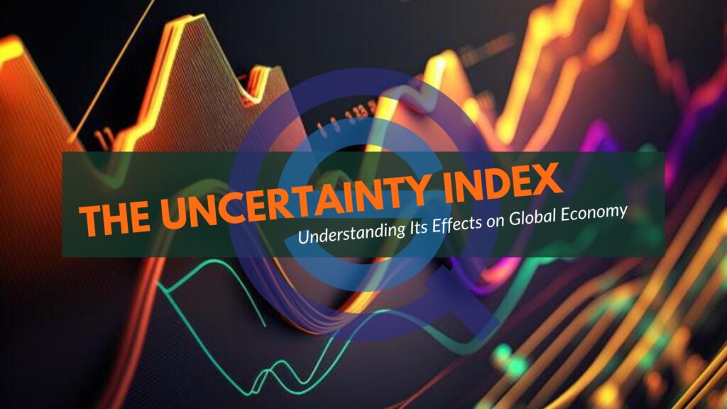 What is the Uncertainty Index? (Understanding Its Effects on Global ...