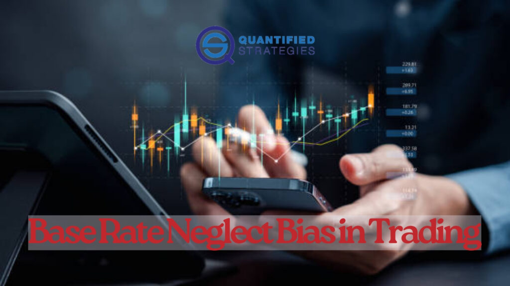 Base Rate Neglect Bias in Trading - QuantifiedStrategies.com