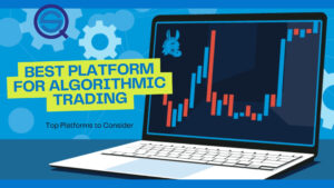 Best Platform For Algorithmic Trading: Top Platforms to Consider ...
