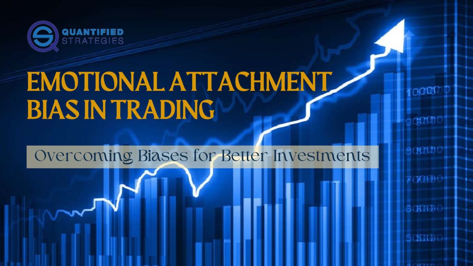 Emotional Attachment Bias In Trading: Overcoming Biases for Better ...