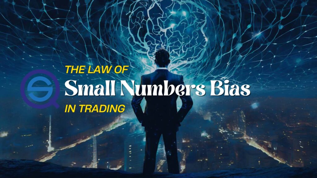 The Law Of Small Numbers Bias In Trading - QuantifiedStrategies.com