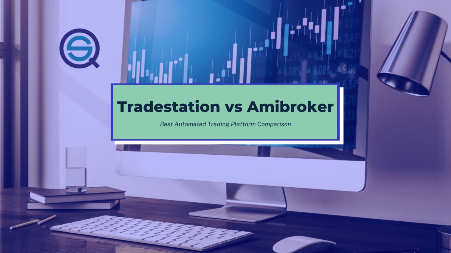 Tradestation vs Amibroker: Best Automated Trading Platform Comparison - QuantifiedStrategies.com