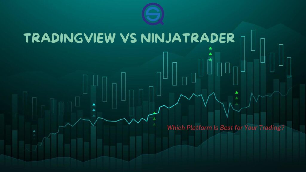 Tradingview Vs Ninjatrader Which Platform Is Best For Your Trading