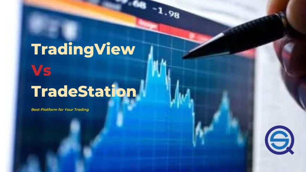 TradingView vs TradeStation: Best Platform for Your Trading - QuantifiedStrategies.com