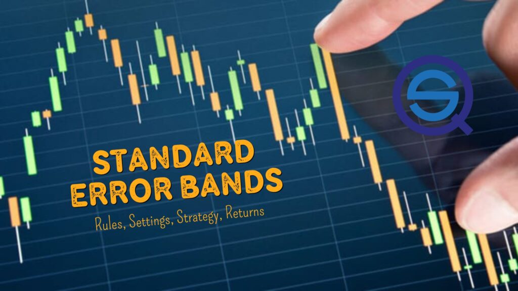 Standard Error Bands - Rules, Settings, Strategy, Returns ...
